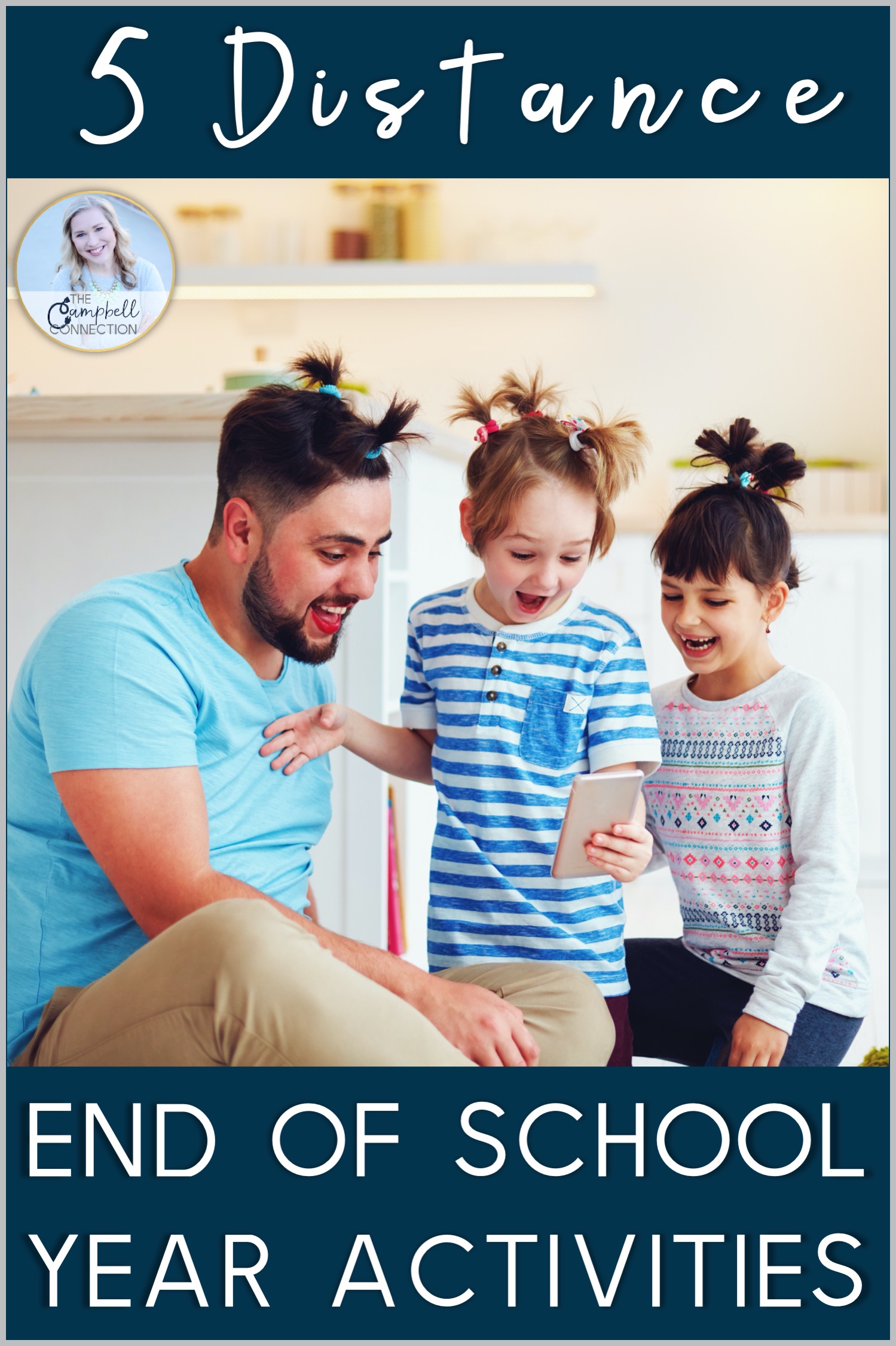 5 Distance End of School Year Activities - The Campbell Connection