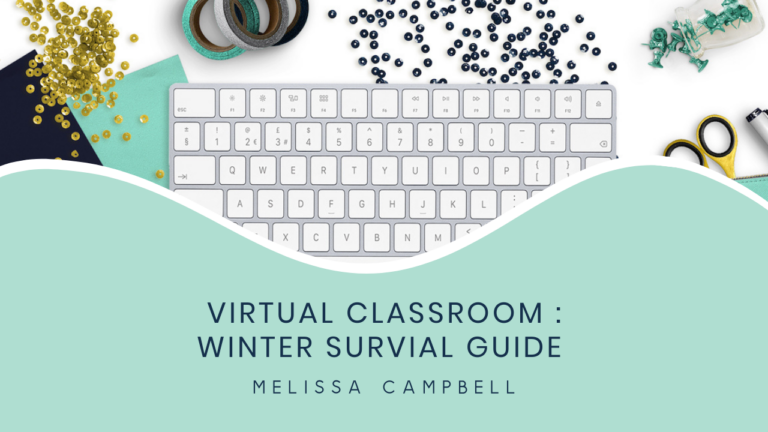 Virtual Classroom Winter Survival Guide - The Campbell Connection