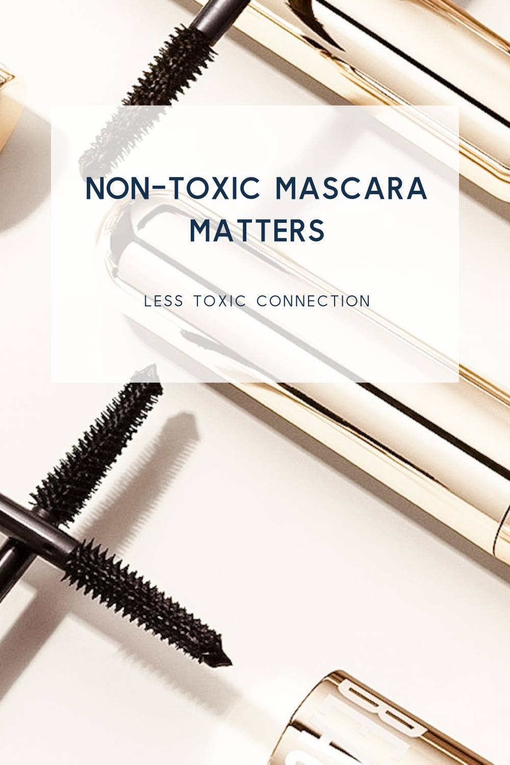 How to Find the Best Non-Toxic Mascara - The Campbell Connection